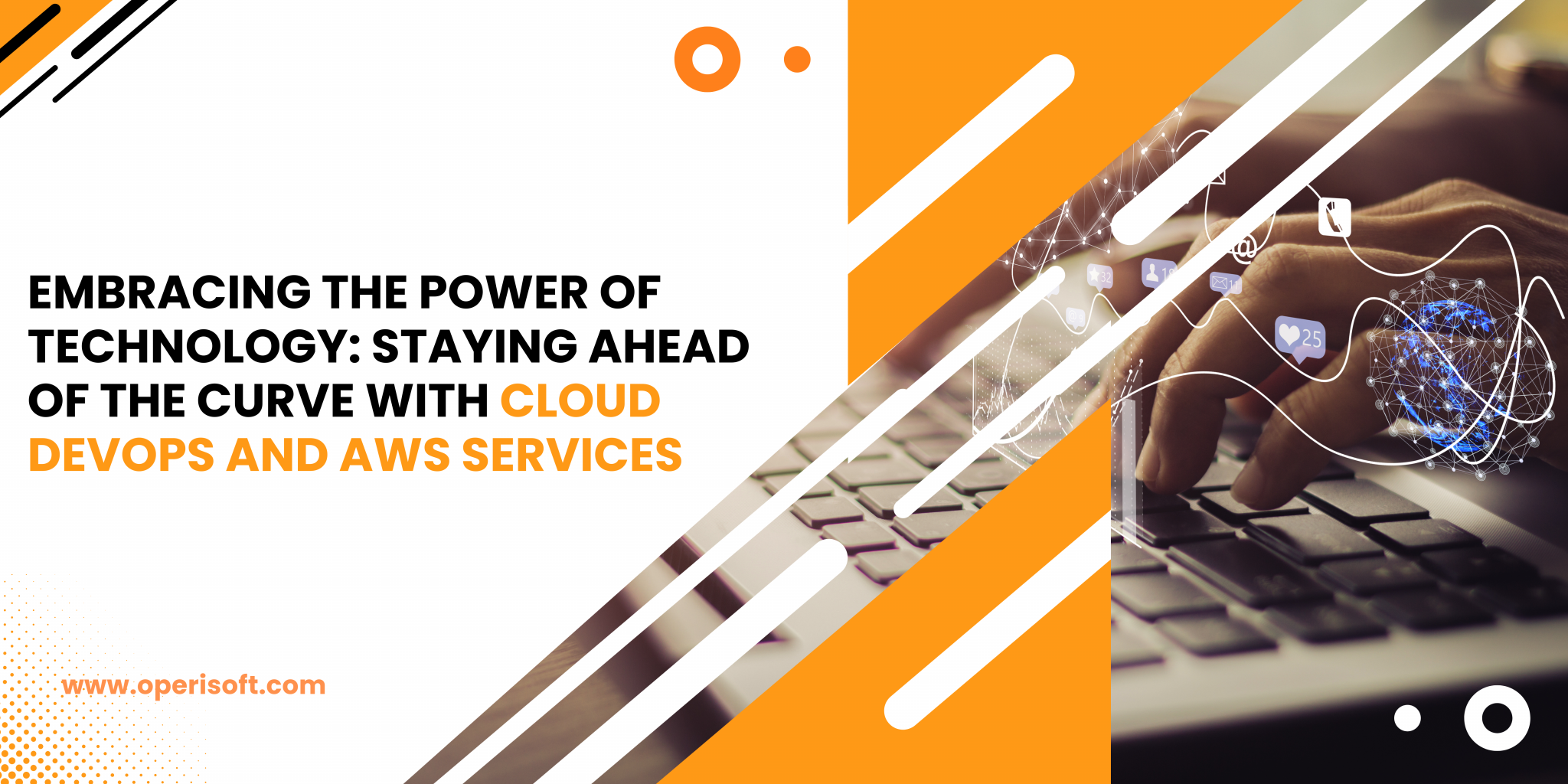Embracing The Power Of Technology Staying Ahead Of The Curve With Cloud Devops And Aws Services